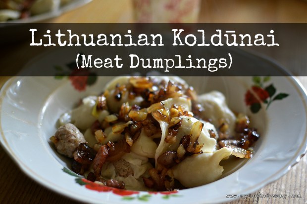 Lithuanian Koldūnai | Meat Dumplings [Recipe] | My Food Odyssey